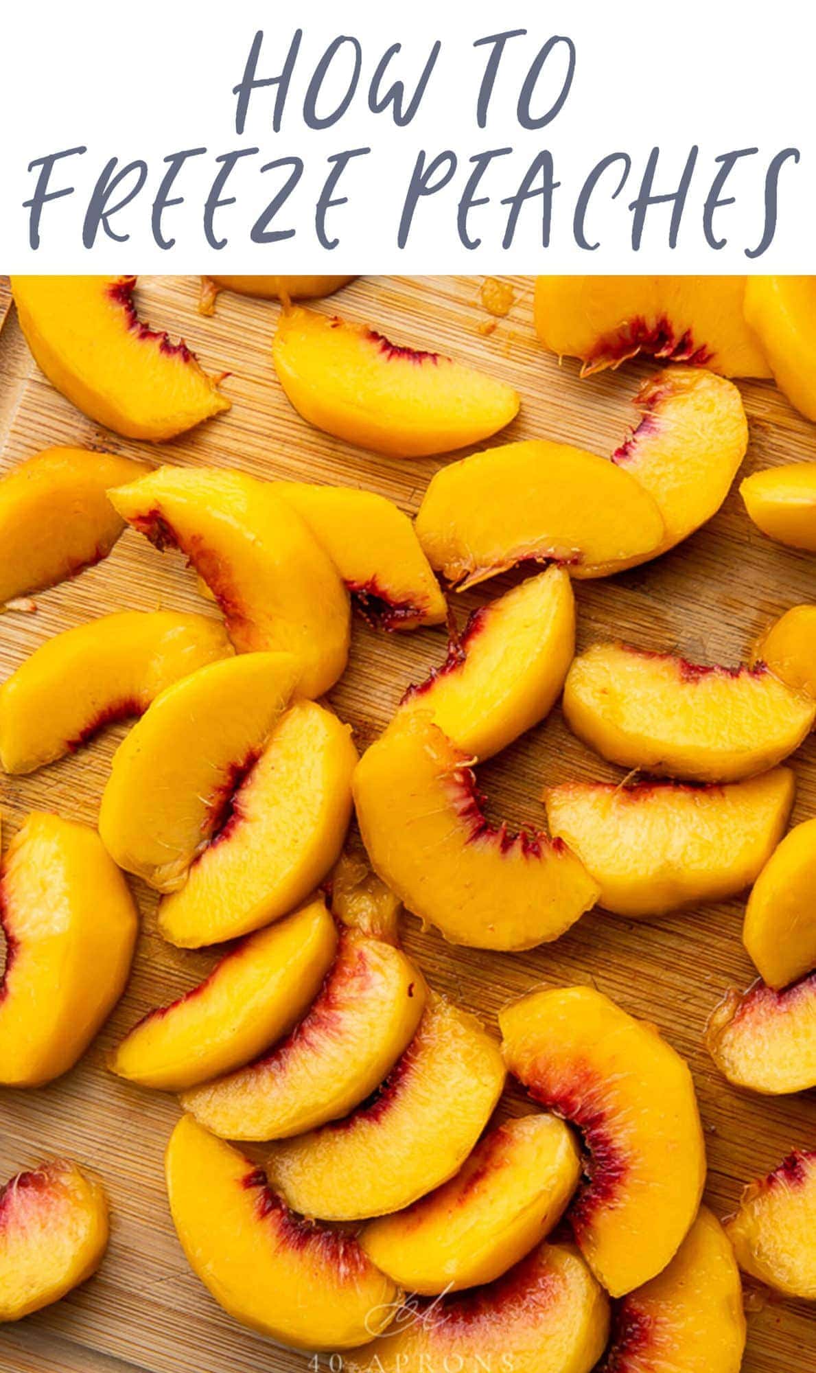 How to Freeze Peaches - 40 Aprons