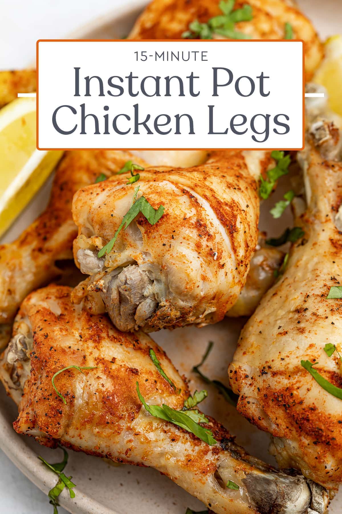 Instant Pot Chicken Legs - 40 Aprons