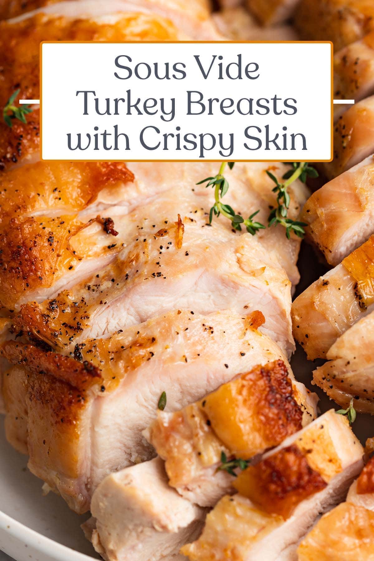 Sous Vide Turkey Breast with Crispy Skin - 40 Aprons