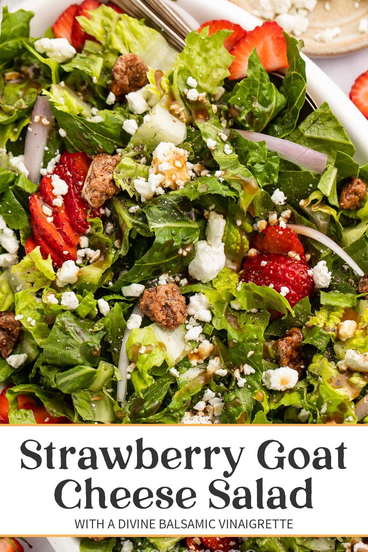 Strawberry Goat Cheese Salad with Balsamic Vinaigrette - 40 Aprons